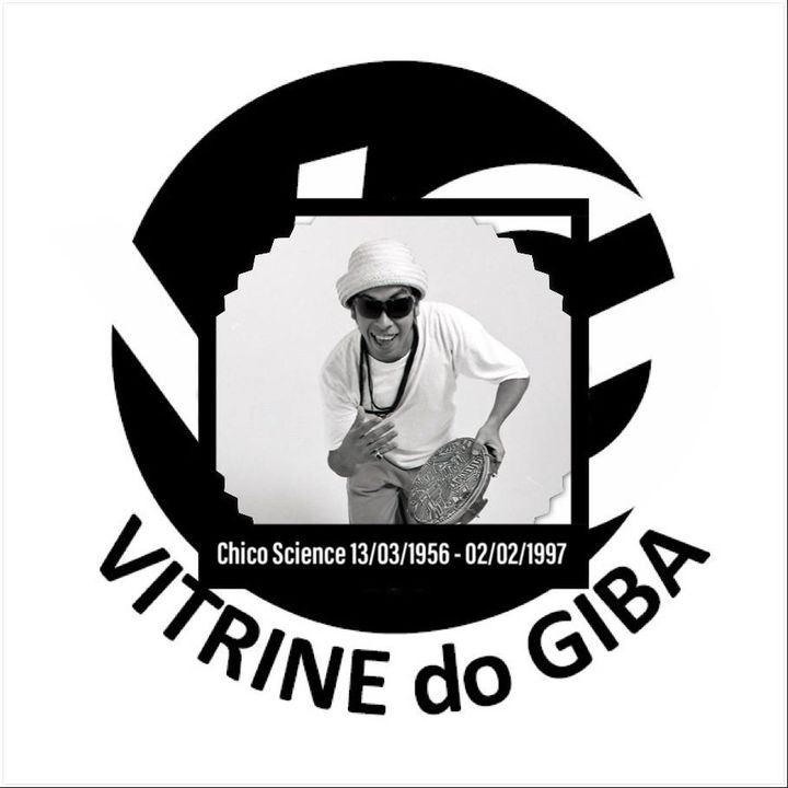 Chico Science | Vitrine do Giba